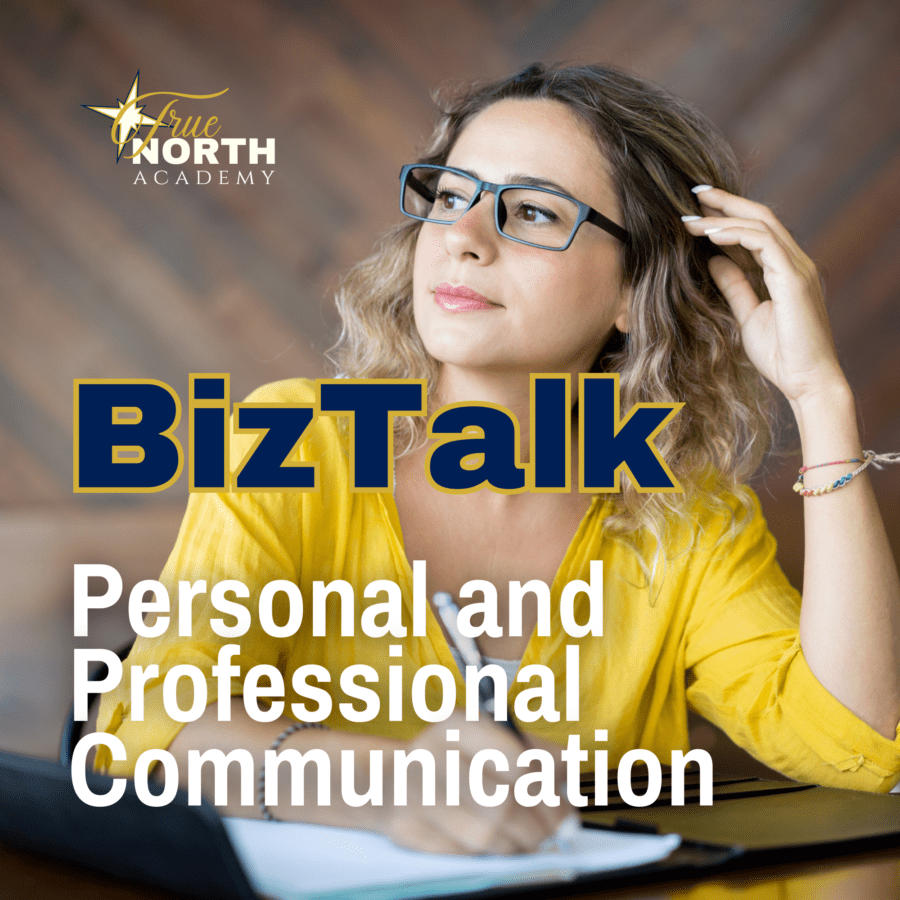 BizTalk: Personal and Professional Communication | True North Homeschool Academy