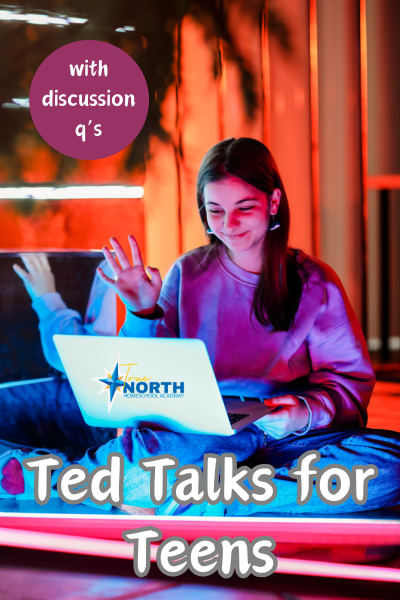 Must Watch Ted Talks for Teens » True North Homeschool Academy